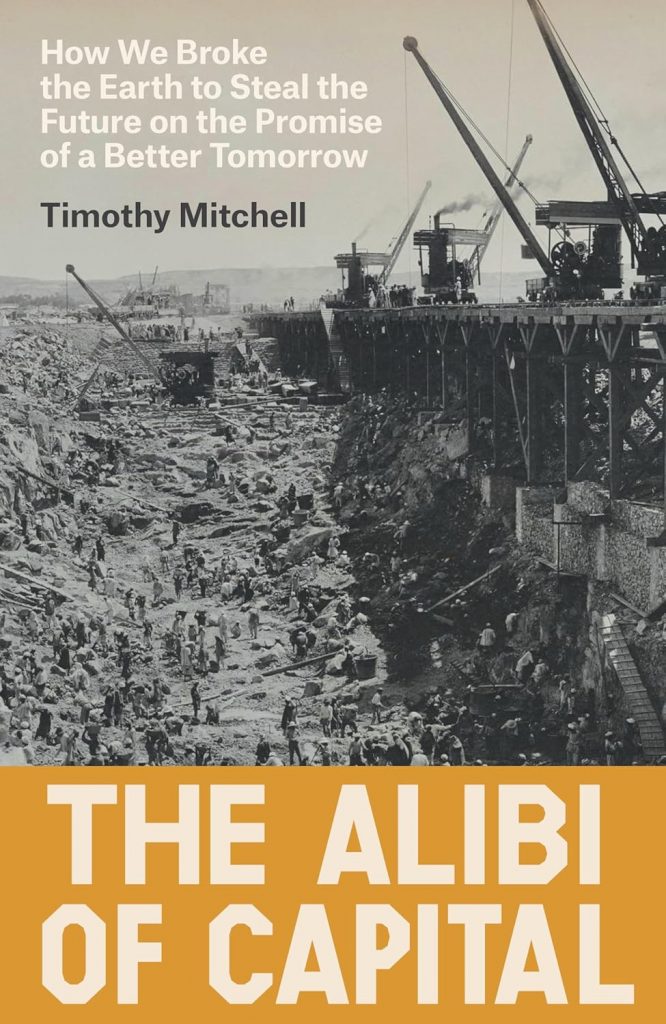 The Alibi of Capital: How We Broke the Earth to Steal the Future on the ...